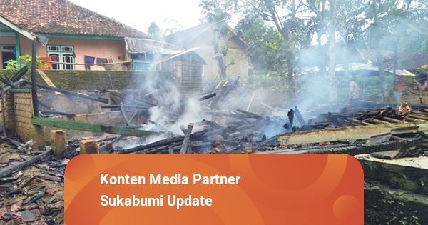 Diduga Konsleting Listrik, Rumah Warga di Jampangkulon Kabupaten Sukabumi Ludes Terbakar ...